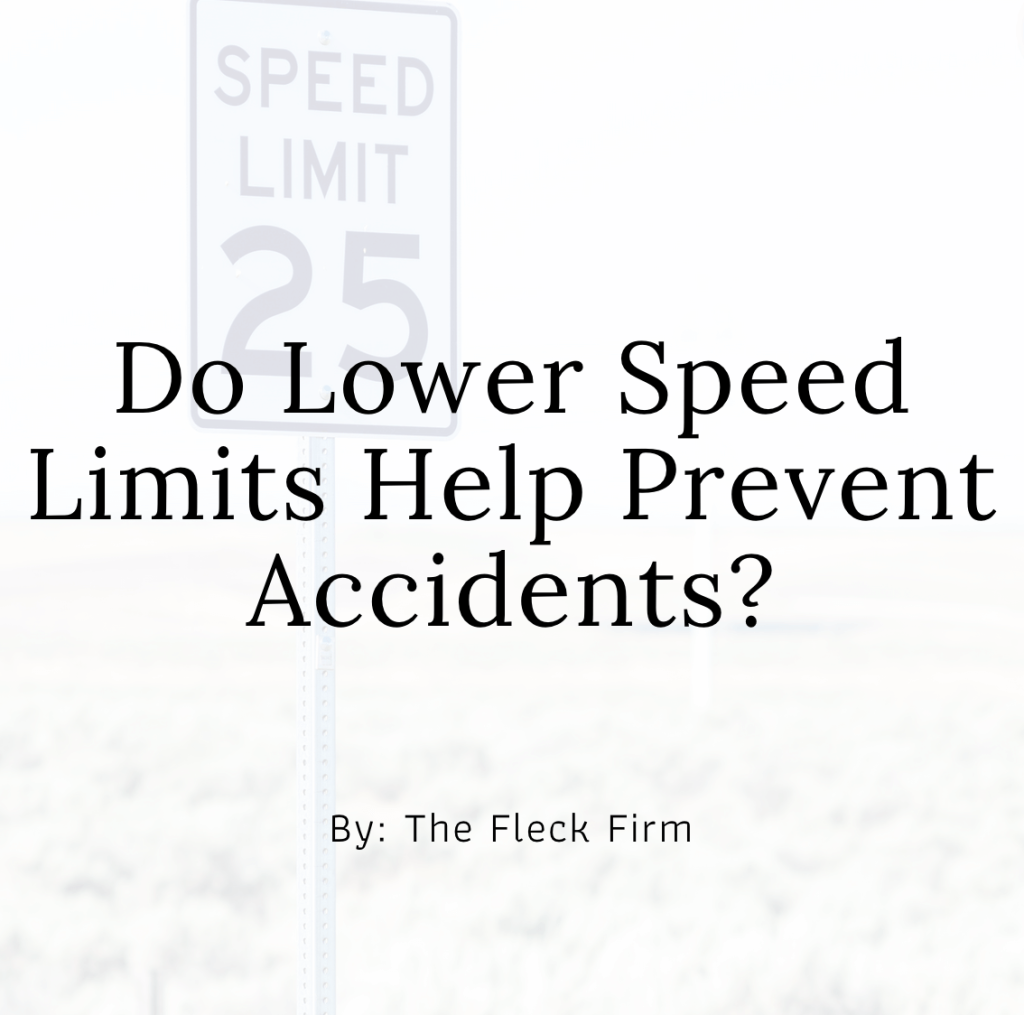 If Speed Kills, Will Slowing Down Save Lives? - The Fleck Firm, PLLC