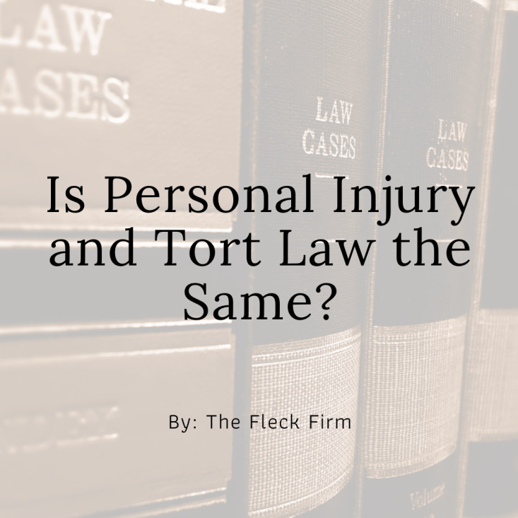 Is Personal Injury and Tort Law the Same? - The Fleck Firm, PLLC