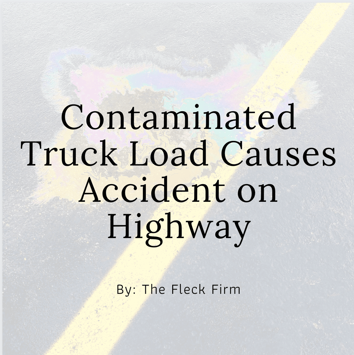 Unsecured Load of Contaminated Waste Causes Multiple Highway Accidents ...