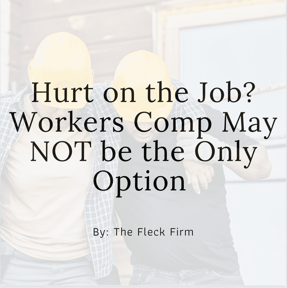 You May Have More Options Than Just Workers’ Compensation if You’re ...