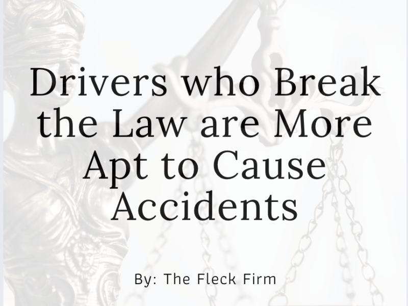 Drivers Who Break the Law Cause Accidents - The Fleck Firm, PLLC ...