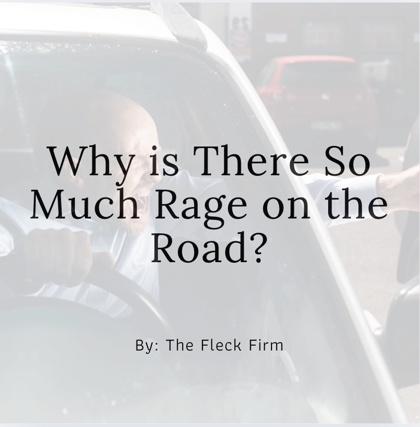 Why is There So Much Rage on the Road? - The Fleck Firm, PLLC ...